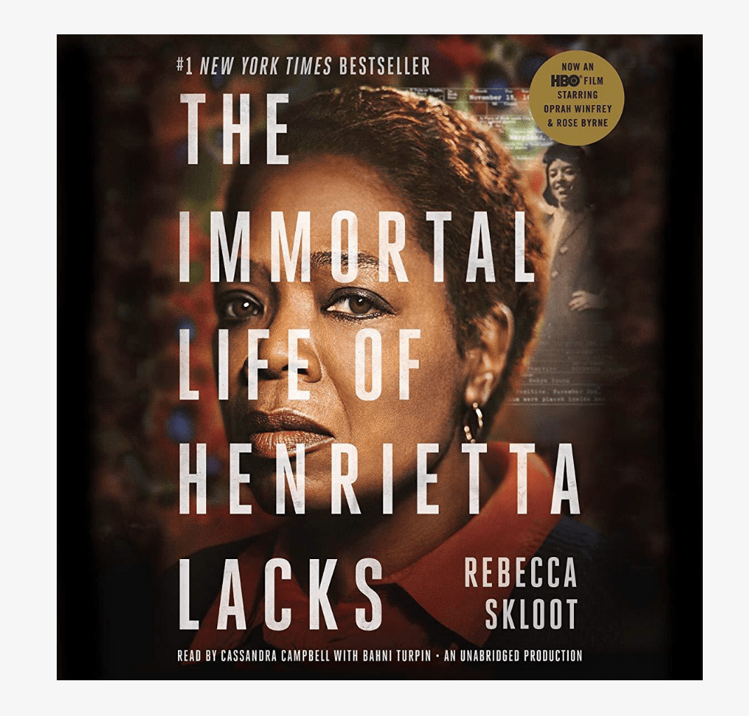 The Immortal Life of Henrietta Lacks – Lisa LaGeorge